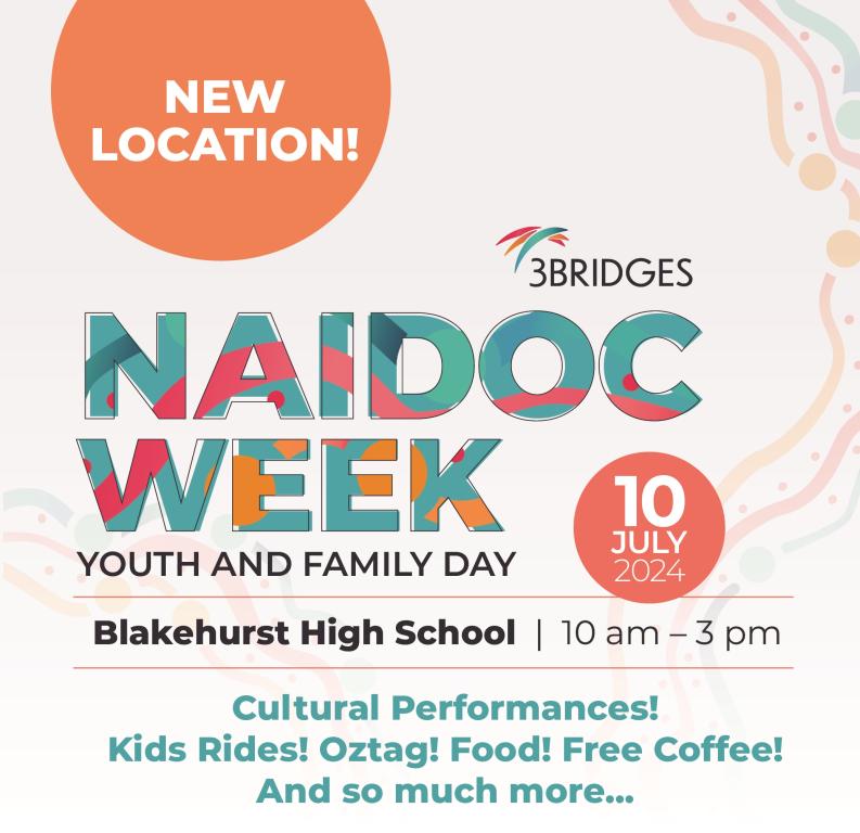 3BRIDGES NAIDOC YOUTH & FAMILY DAY 2024 (COMMUNITY LED EVENT) | NAIDOC